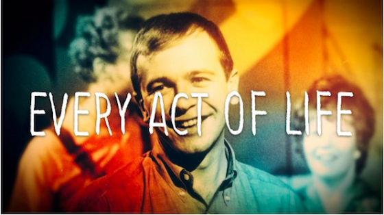 ‘Every Act of Life’ Movie Review